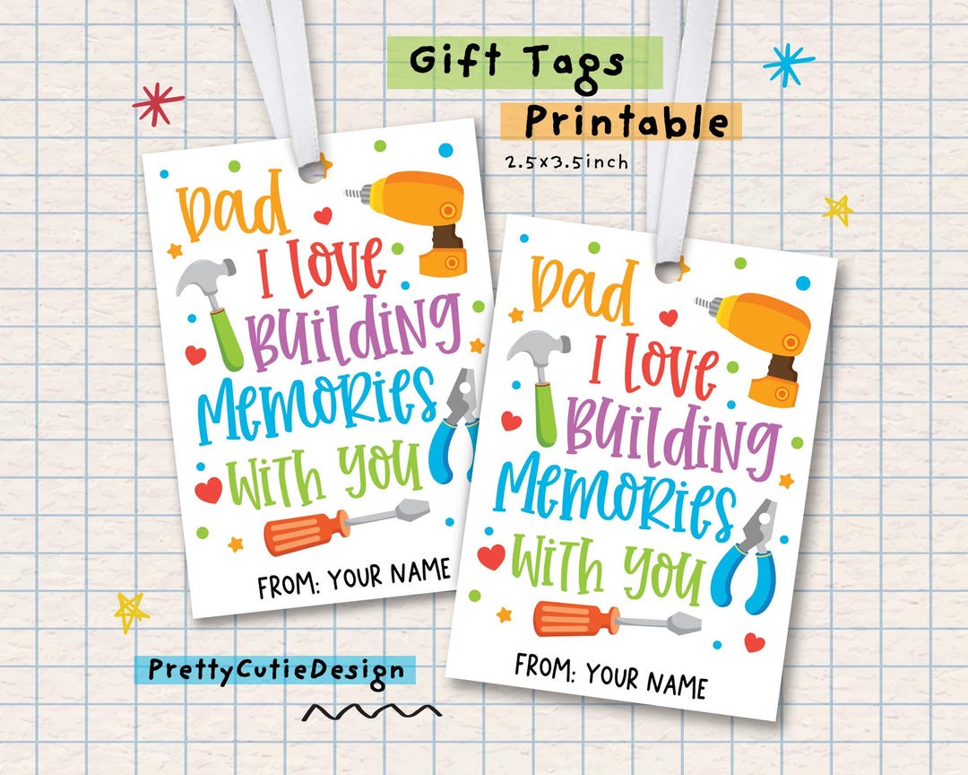 Father's Day Gift Tags Printable, Dad I Love Building Memories With You ...