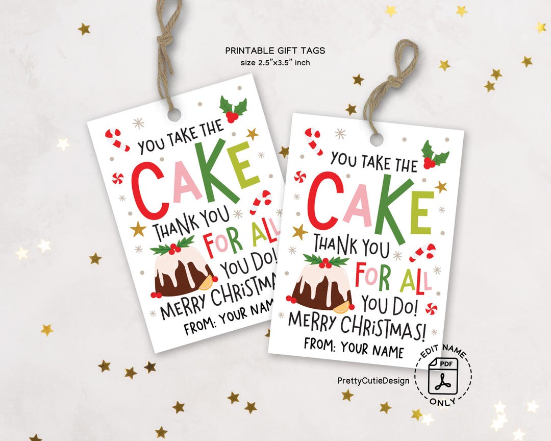Christmas Gift Tags, You Take the Cake Printable, Staff Appreciation ...