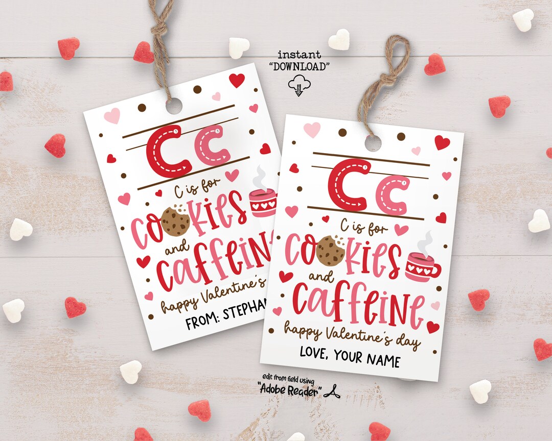Teacher Valentine Cookie Tag Printable, C is for Cookies and Caffeine ...