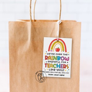 Over the Rainbow Teacher Appreciation Tag, Teacher Appreciation Week ...