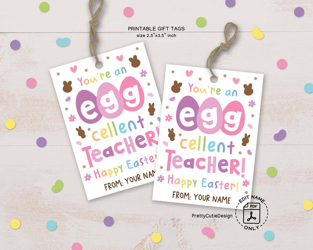 Easter Printable Gift Tags, Eggcellent Teacher Easter Tag, Thank You ...
