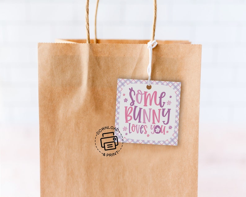 Easter Printable Gift Tags, Some Bunny Loves You Easter Gift Tags ...