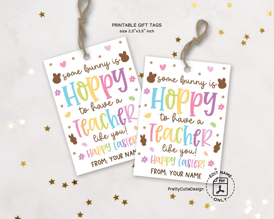 Easter Teacher Gift Tags Printable, Some Bunny is Hoppy to Have a ...