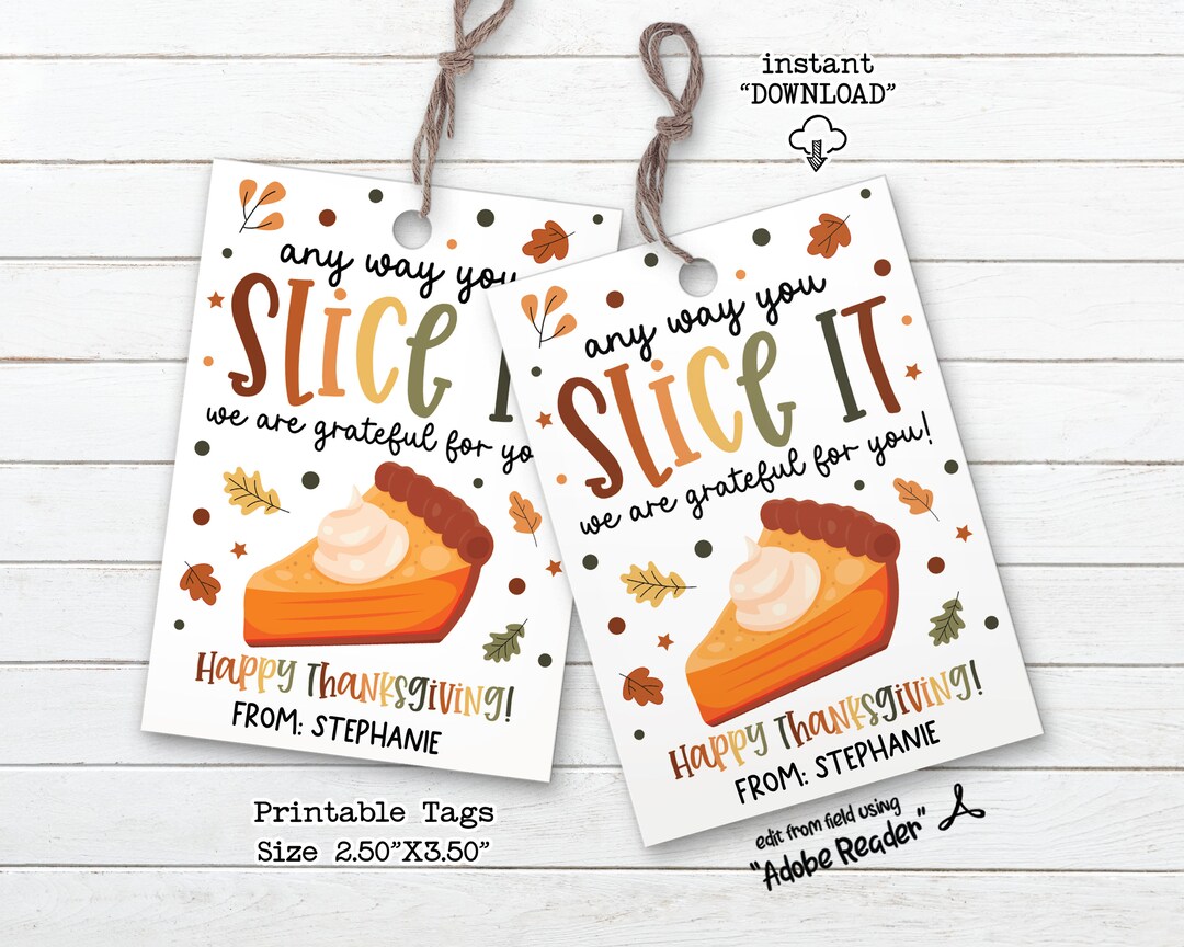 Thanksgiving Gift Tags Printable Any Way You Slice It We Are - Etsy