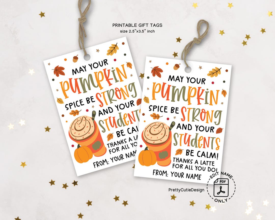 Thanksgiving Gift Tags Printable: Pumpkin Spice Teacher Appreciation ...