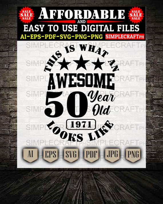 Awesome 50 year old svg 50th Birthday svg Original | Etsy