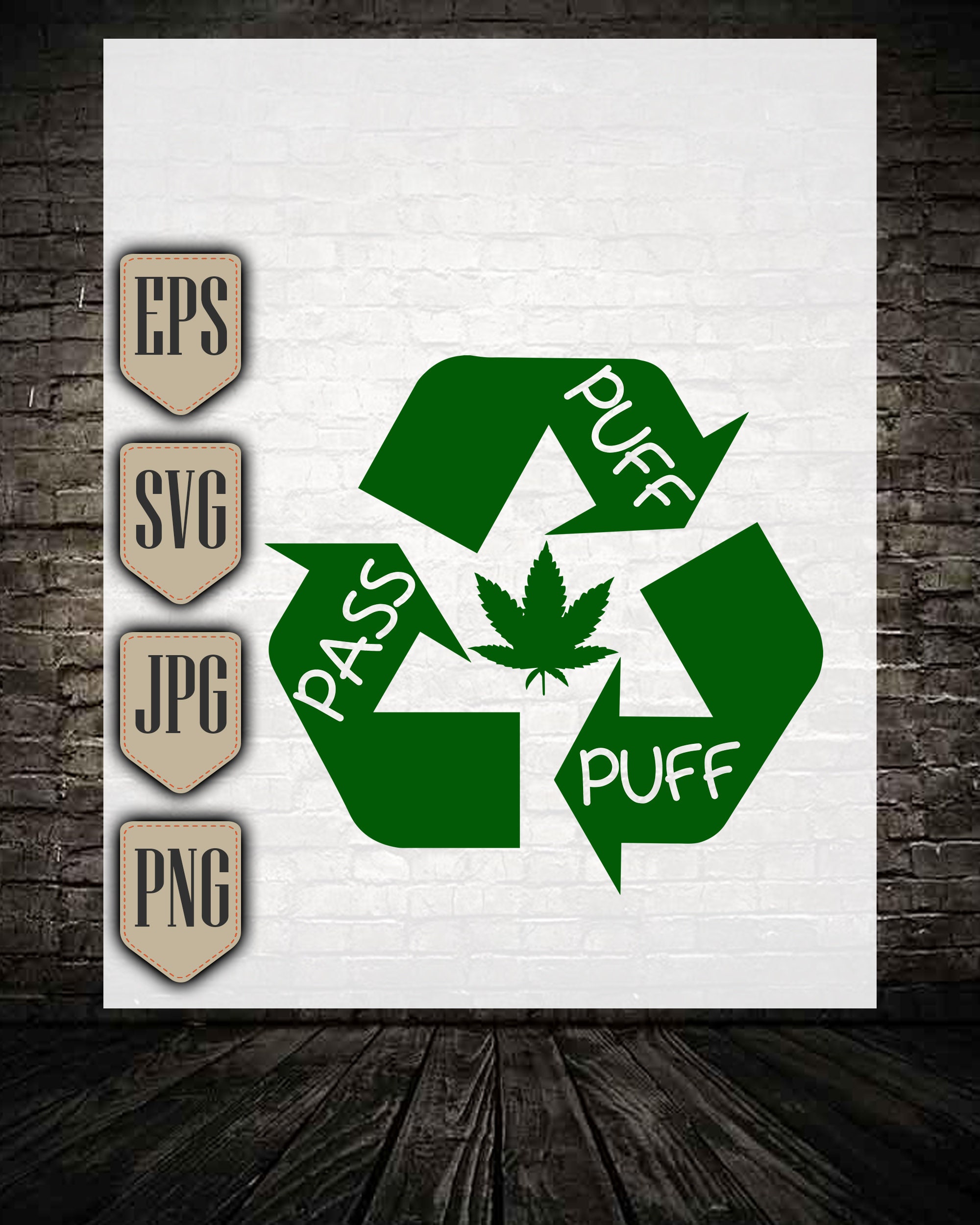 Puff Puff Pass SVG, Recyle, Go Green SVG, Hojas de Marihuana, Maryjane ...