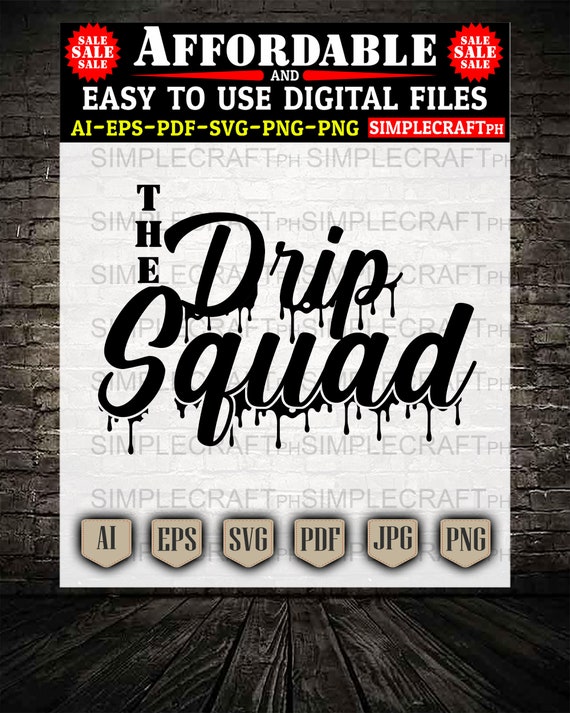 The Drip Squad Svg Dripping Squad Svg Birthday Drip | Etsy