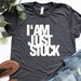 I Am Just Stuck Shirt Emotional T-shirt Feeling Stuck Shirt - Etsy