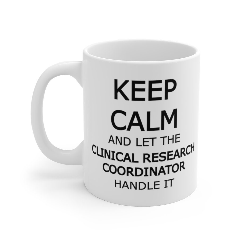 Keep Calm Clinical Research Coordinator White Ceramic Mug | Etsy