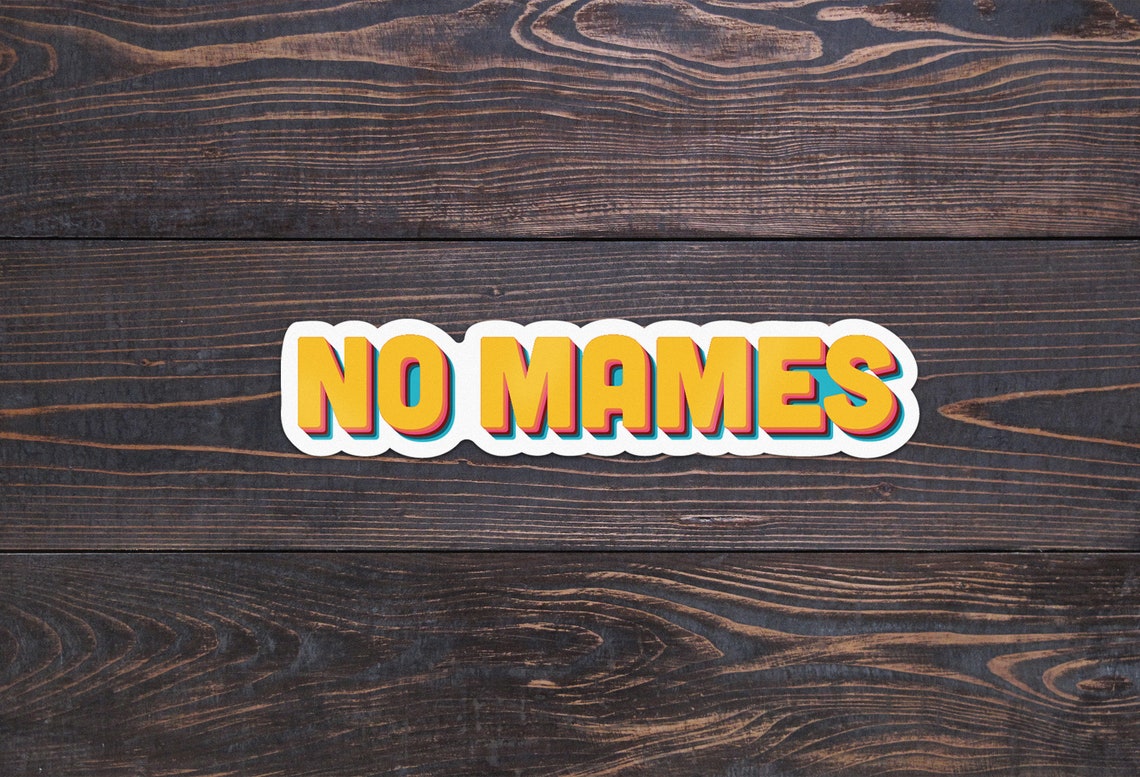 No Mames Sticker - Etsy
