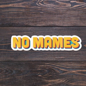 No Mames Sticker - Etsy
