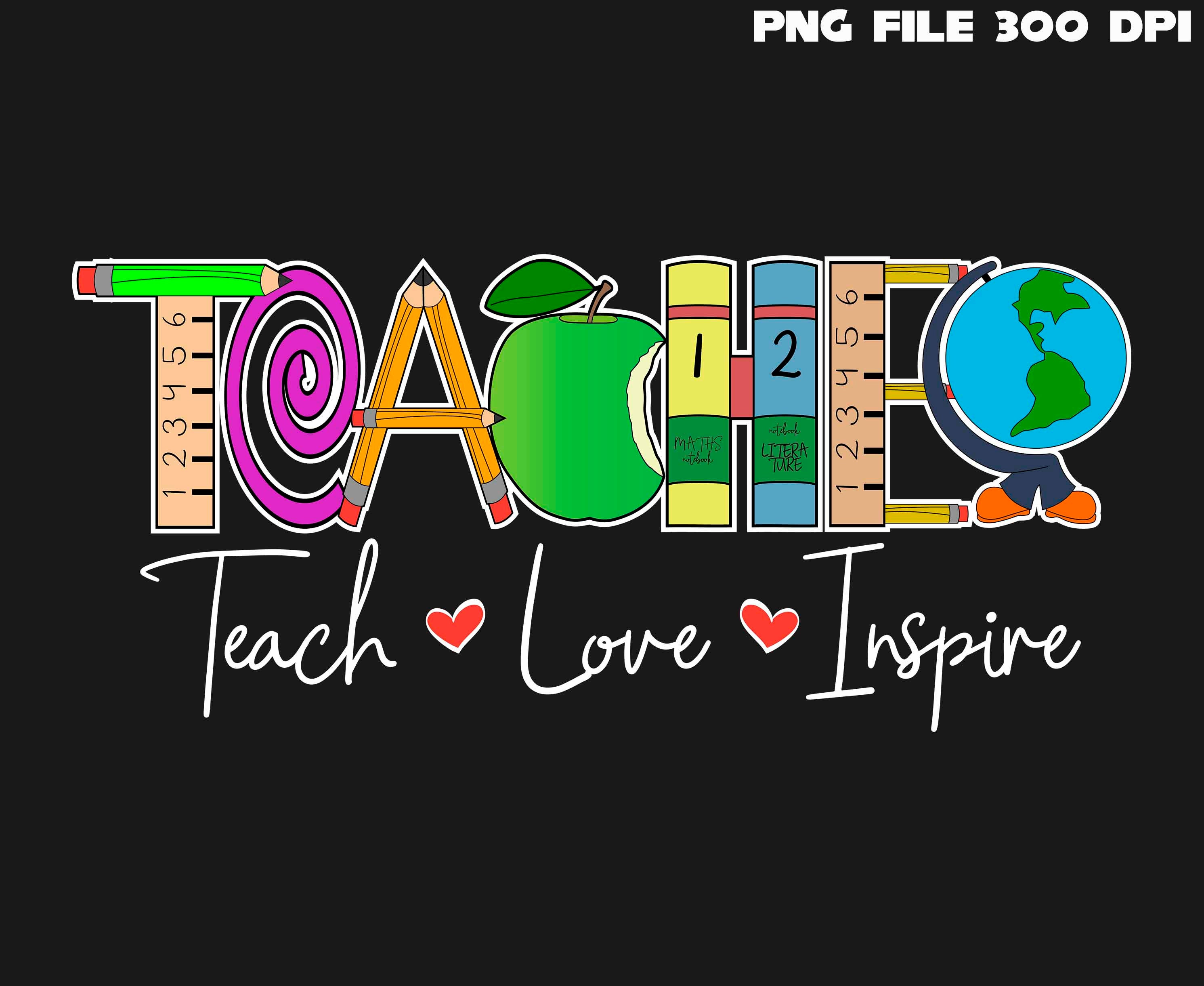 Teach Love Inspire Teacher PNG: Colorful Design (digital Download) - Etsy