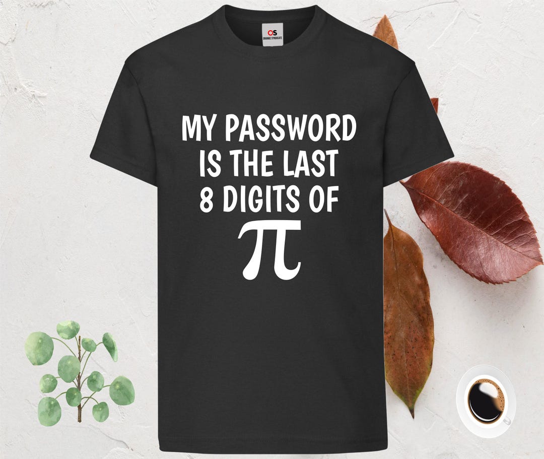 Math Pi Password T-shirt, Funny Slogan Unisex Tee - Etsy