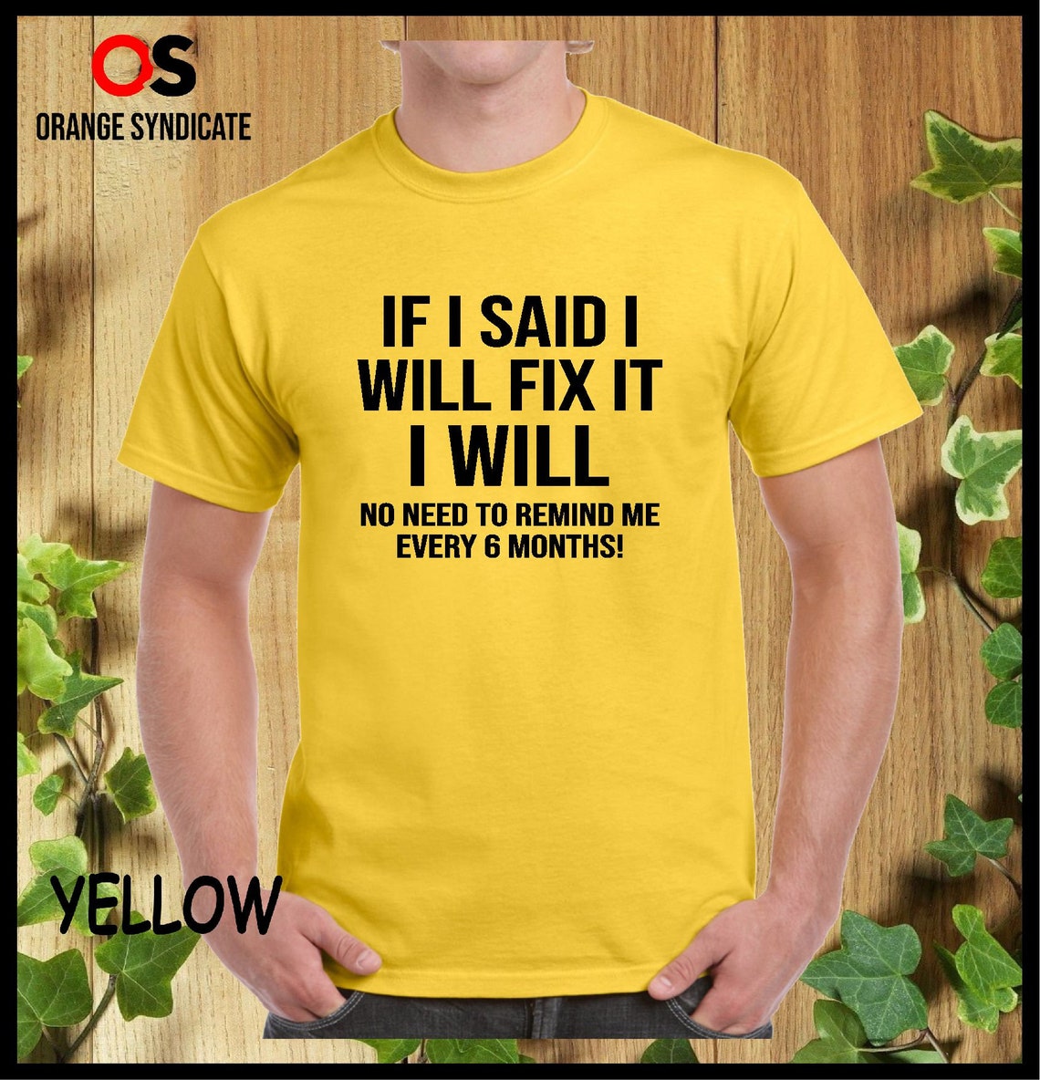 If I Said I Will Fix It T-shirt No Need to Remind Me Every 6 - Etsy
