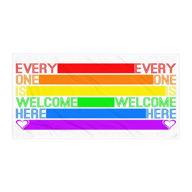Everyone is Welcome Here | LGBT Pride Towel | Wall Print LGBT Pride ...