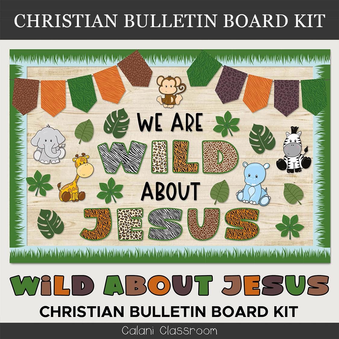 Christian Bulletin Board Kit, Wild About Jesus Classroom Bulletin Board ...
