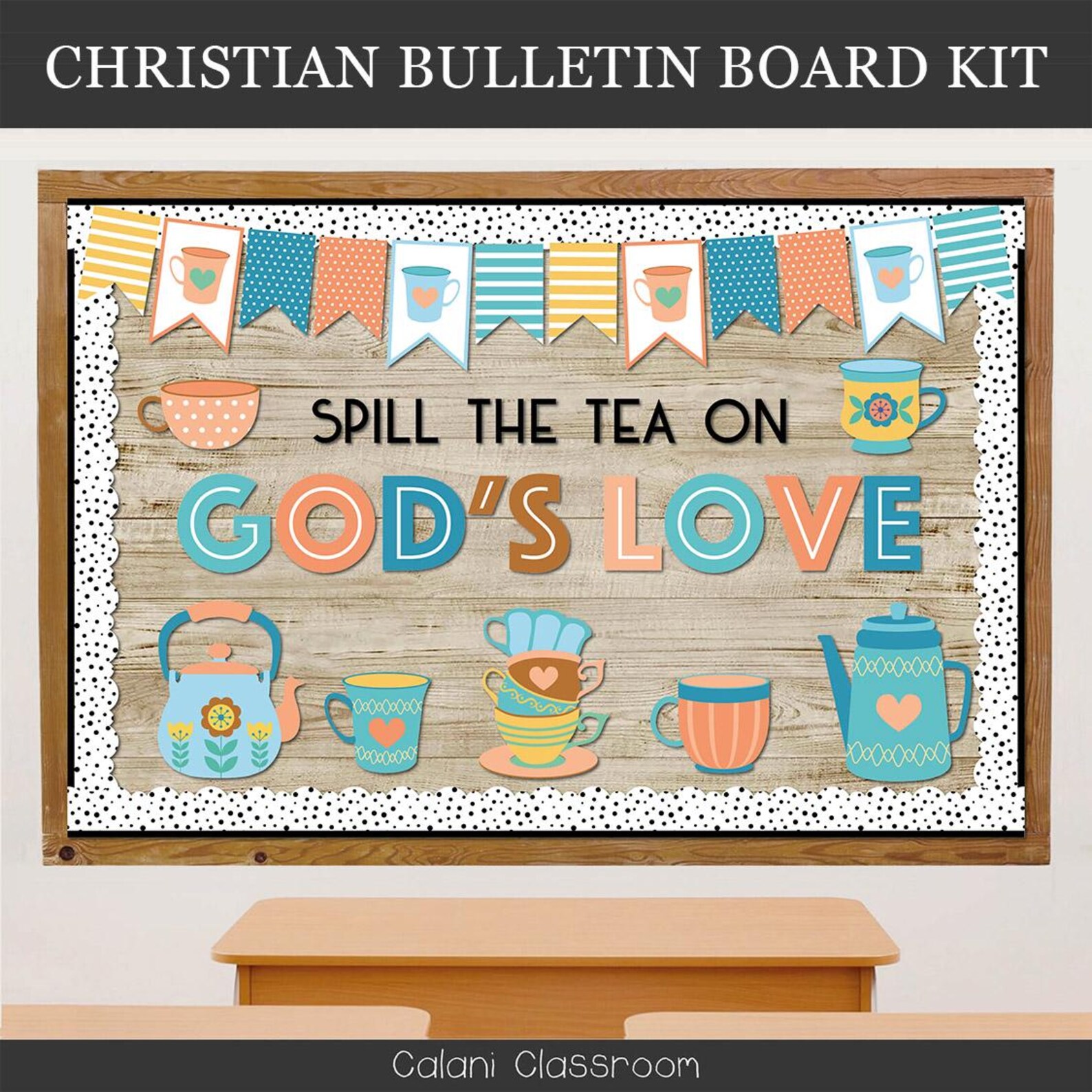 Christian Bulletin Board Kit, Jesus is My Cup of Tea Classroom Bulletin ...