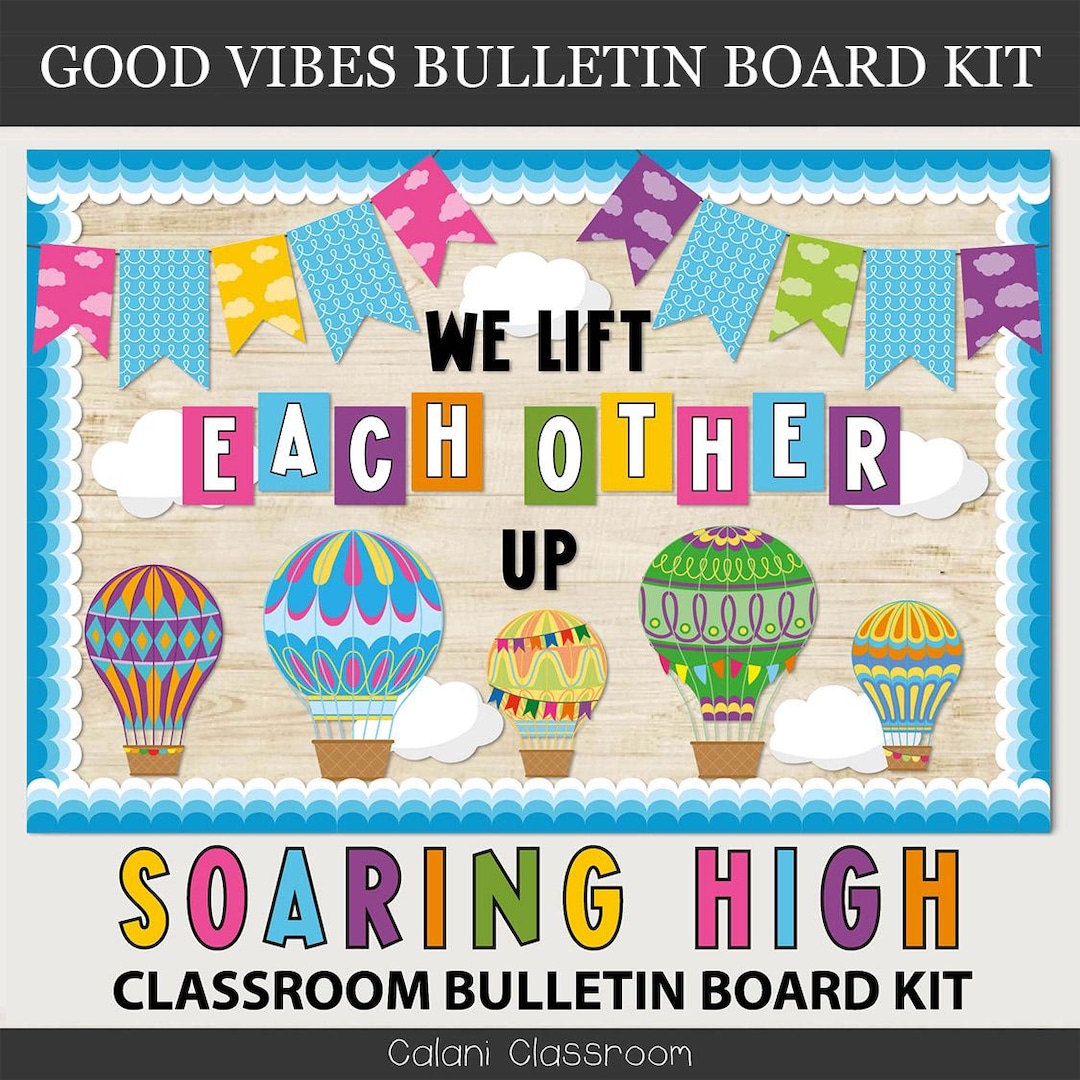 We Lift Each Other up Bulletin Board Kit, Hot Air Balloons Classroom ...