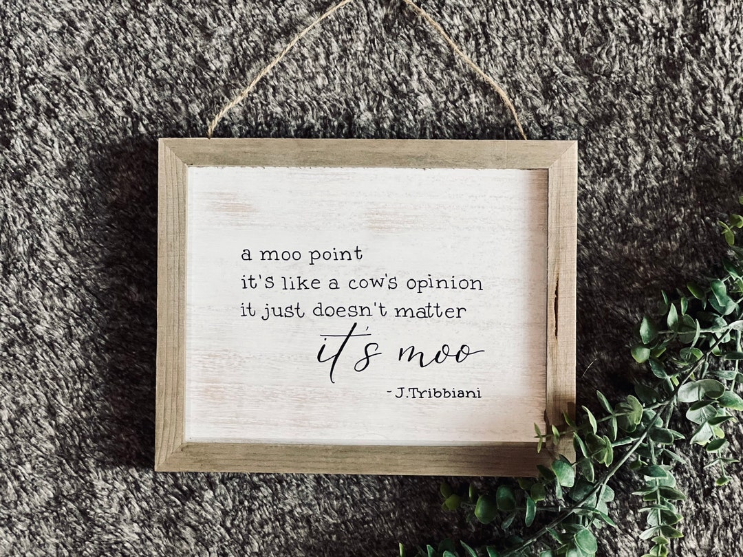 A Moo Point Wood Sign Friends Inspired - Etsy