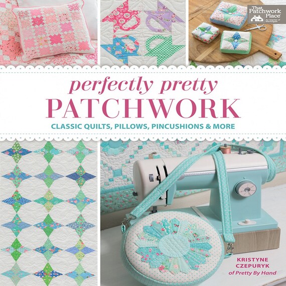 BOOK Perfectly Pretty Patchwork by Kristyne Czepuryk of - Etsy