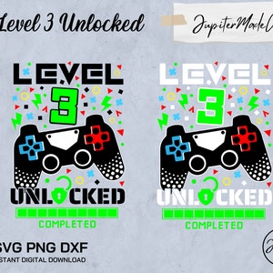 Level 3 Unlocked Svg 3rd Birthday Boy Gamer Svg Png Dxf High Resolution ...