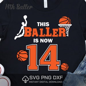 This Baller is Now 14 Svg Basketball Baller 14th Birthday Basketball ...