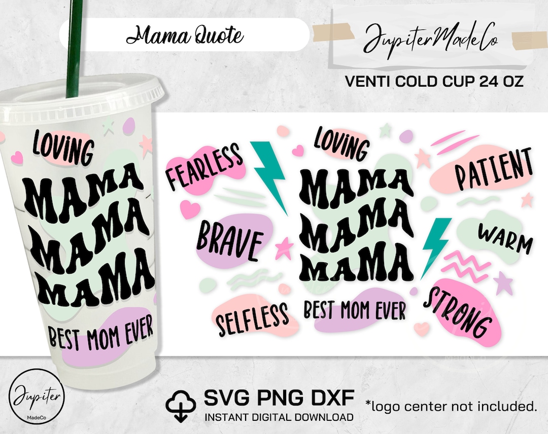 Mama Mama Mama Quote Mother's Day Mom Ever Wrap Cold Cup Svg Png Dxf No ...
