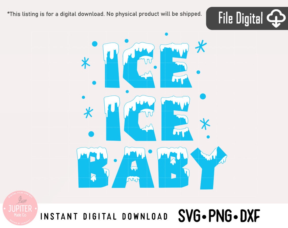 ICE ICE BABY Svg, Snow Svg, Christmas Svg, Snow Svg Png Dxf Design ...