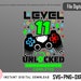 Level 11 Unlocked Svg 11th Birthday Boy Gamer Svg Png Dxf High ...