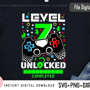 Level 7 Unlocked Svg 7th Birthday Boy Gamer Svg Png Dxf High Resolution ...