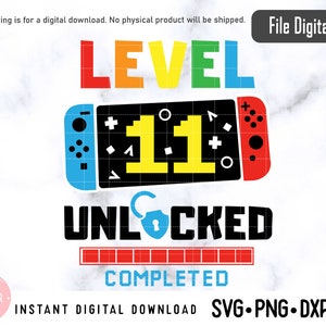 Level 11 Unlocked Svg 11th Birthday Boy Gamer, Game Controller Svg Png ...