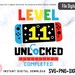 Level 11 Unlocked Svg 11th Birthday Boy Gamer, Game Controller Svg Png ...