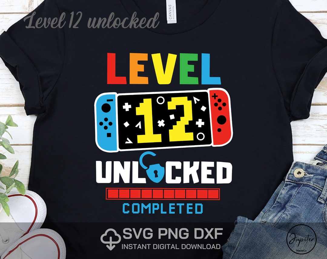 Level 12 Unlocked Svg 12th Birthday Boy Gamer, Game Controller Svg Png ...