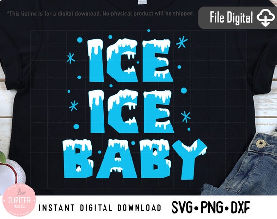 ICE ICE BABY Svg Snow Svg Christmas Svg Snow Svg Png Dxf - Etsy