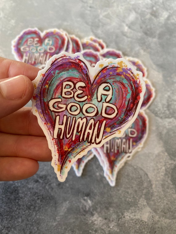 Be A Good Human Sticker - Etsy
