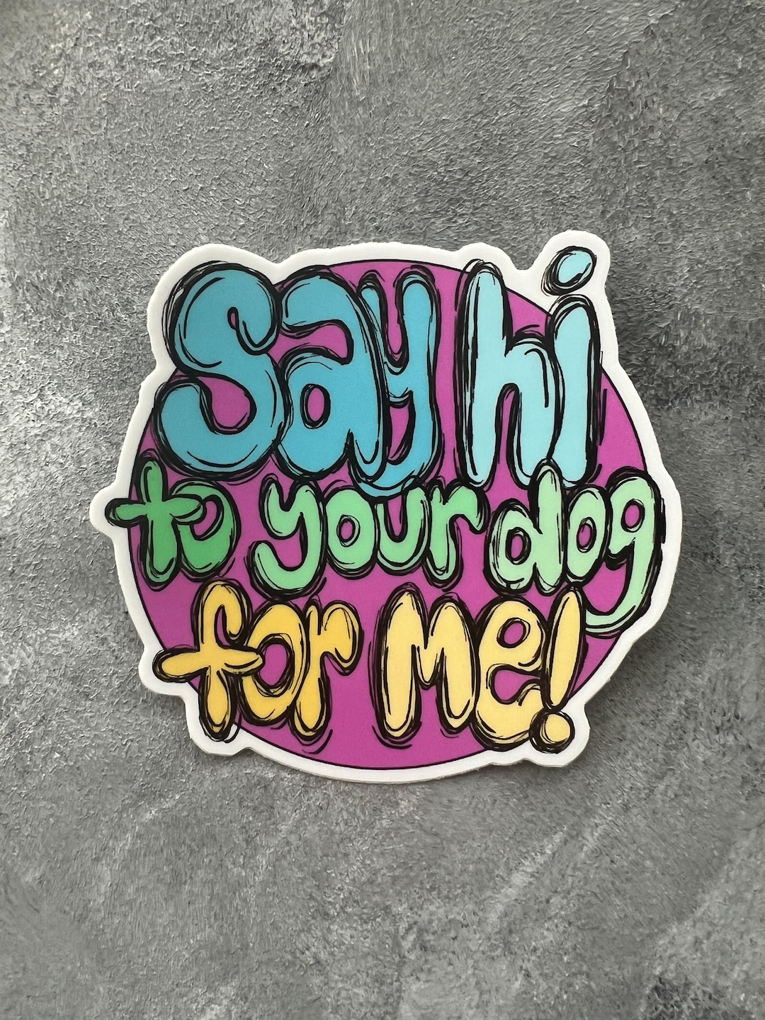 Say Hi to Your Dog Sticker - Etsy