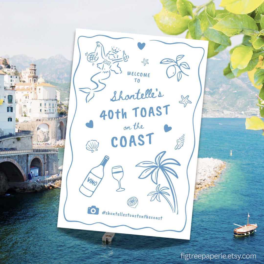 40th Birthday Welcome Sign Toast on the Coast Amalfi Theme Blue White ...