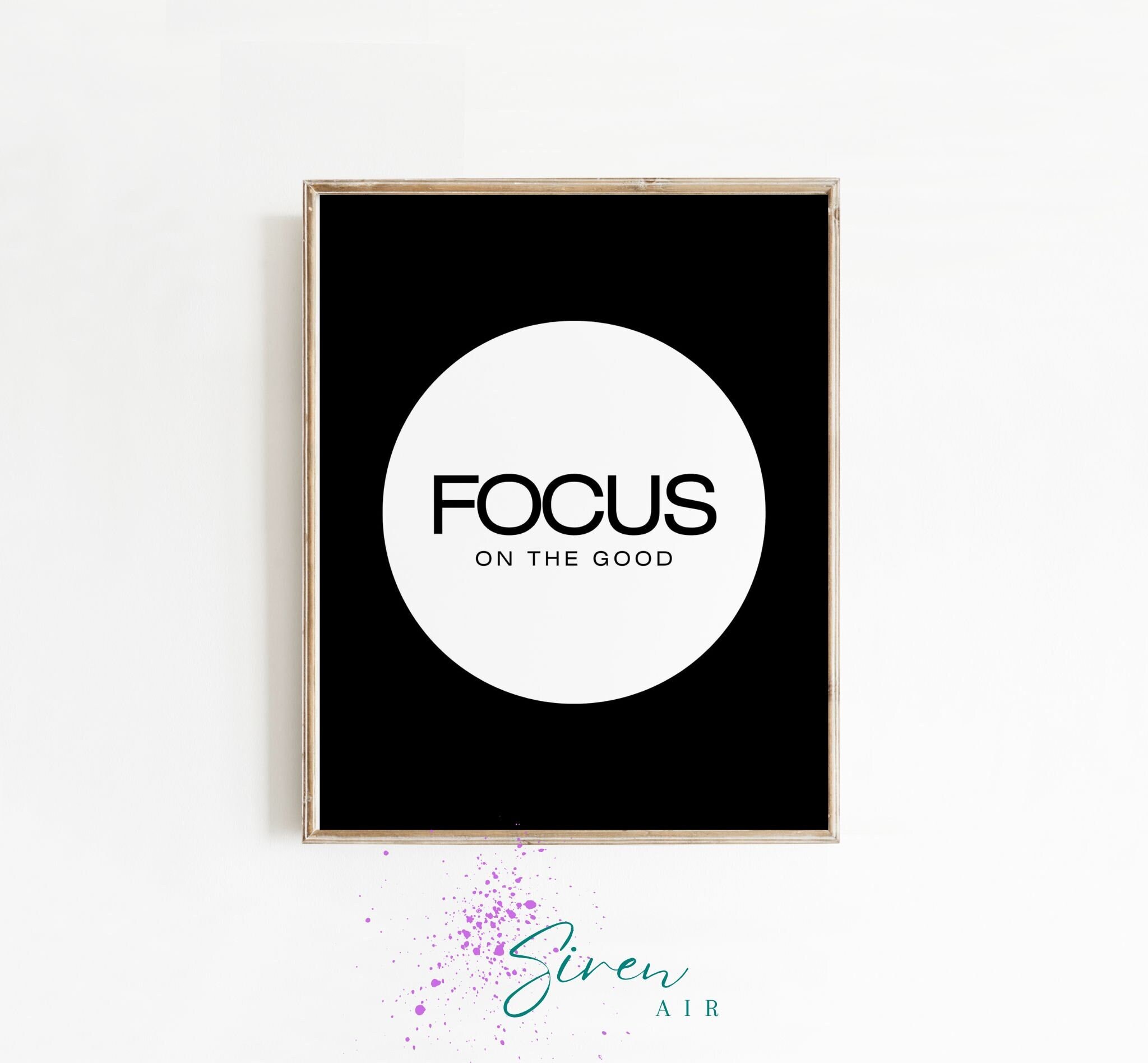 Focus on the Good Digital Wall Art Downloadable Art, Motivational Print ...