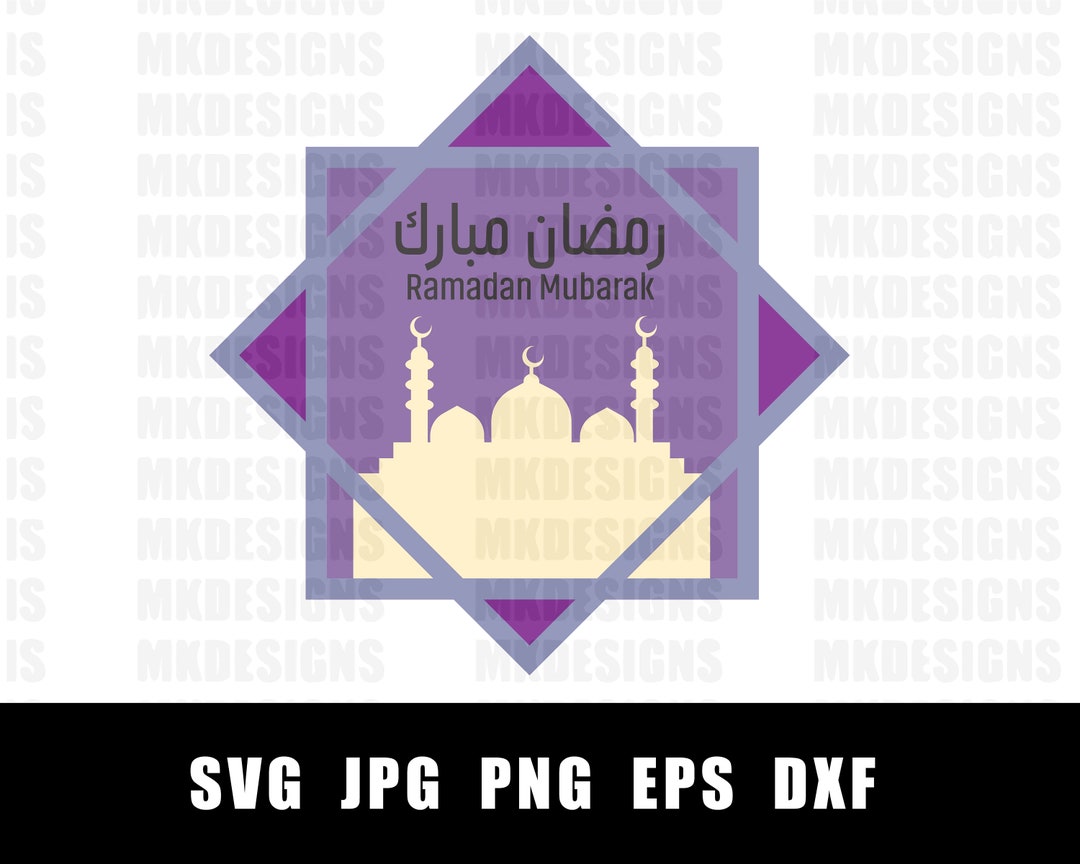 Ramadan Digital Files | SVG Cricut Design | Mosque | Ramadan Mubarak | تصاميم رمضانيه - Etsy