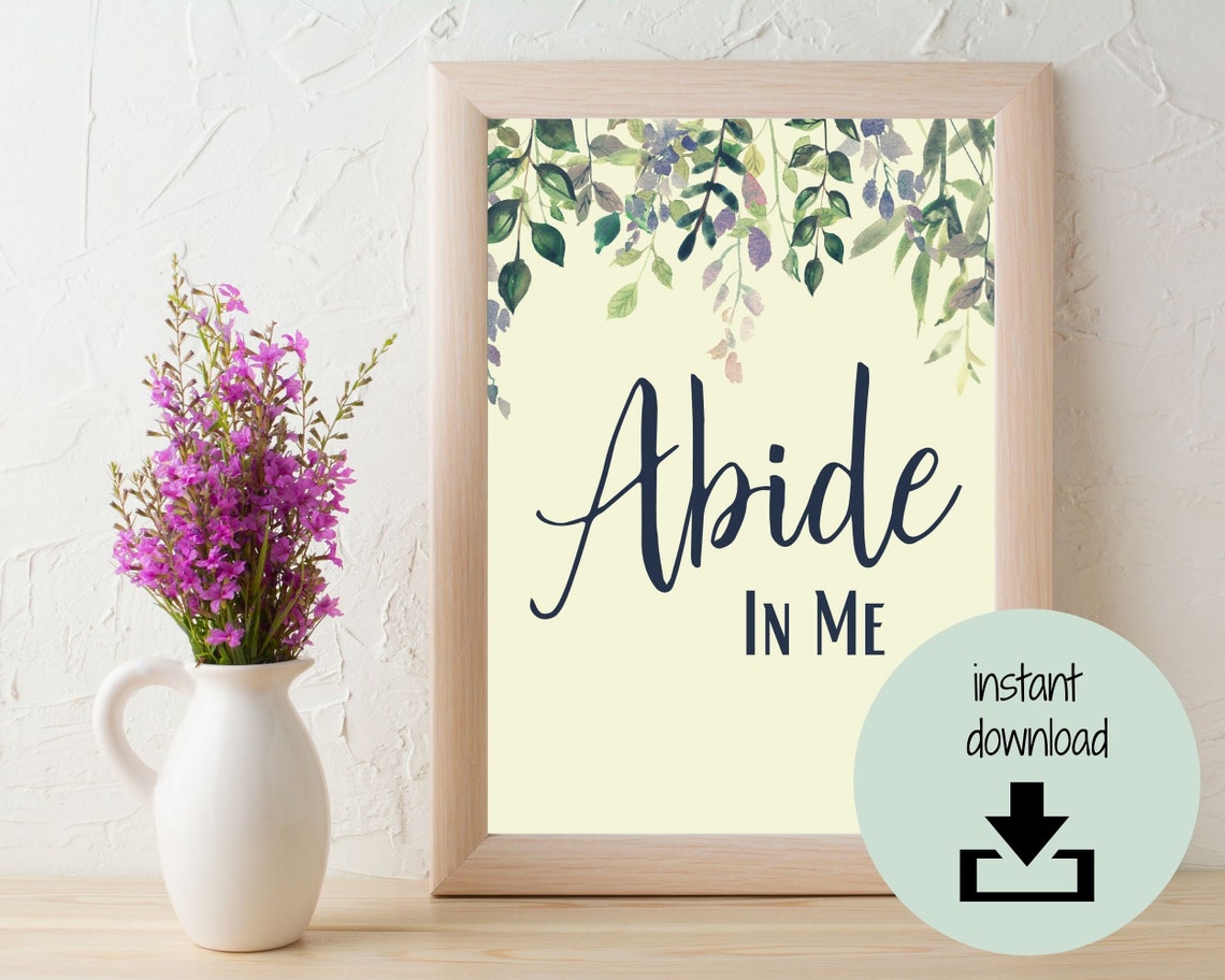 Abide in Me Wall Art John 15:4 Scripture Digital Download | Etsy