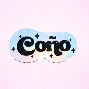 Coño Holographic Sticker - Funny Spanish Sticker - Puerto Rico Stickers ...