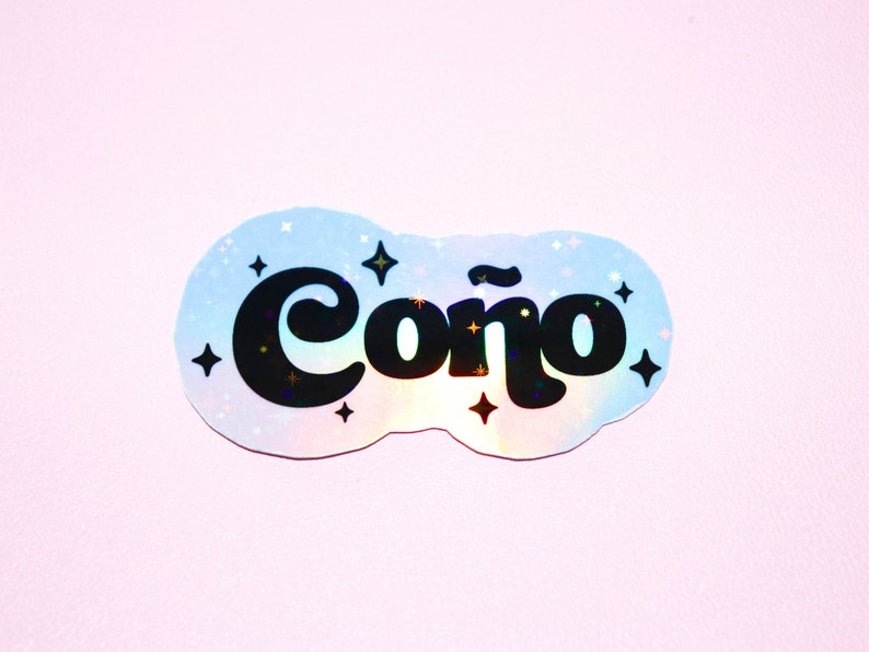 Coño Holographic Sticker - Funny Spanish Sticker - Puerto Rico Stickers ...