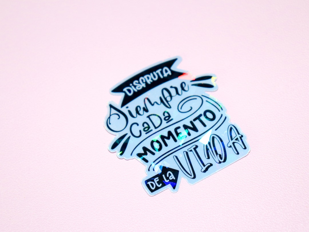 Disfruta Cada Momento De La Vida Sticker - Hispanic Heritage - Spanish ...