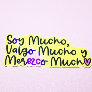 Soy Mucho Valgo Mucho Merezco Mucho Sticker - Latina Sticker - Spanish ...