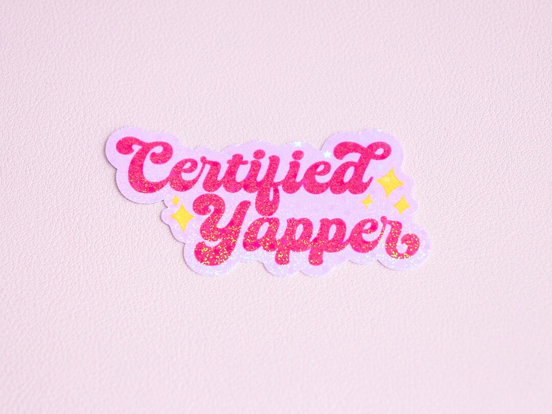 Certified Yapper Sticker - Kindle Sticker - Sarcastic Decal - Water ...