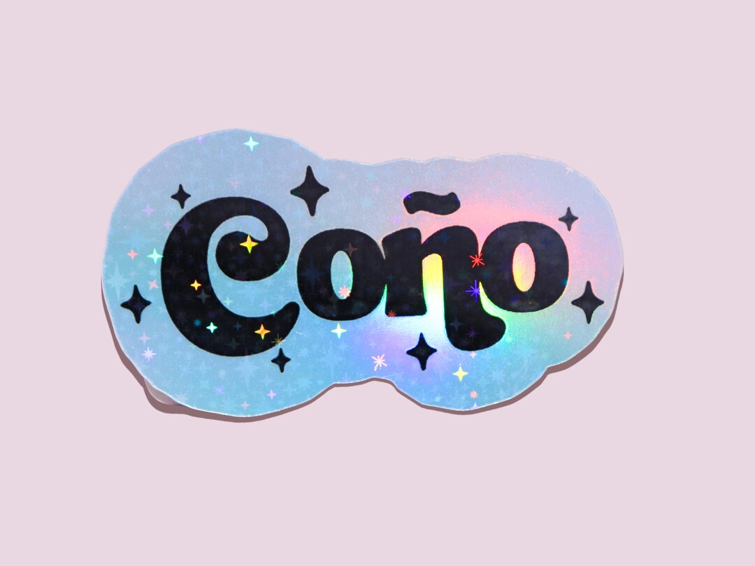 Coño Holographic Sticker - Funny Spanish Sticker - Puerto Rico Stickers ...