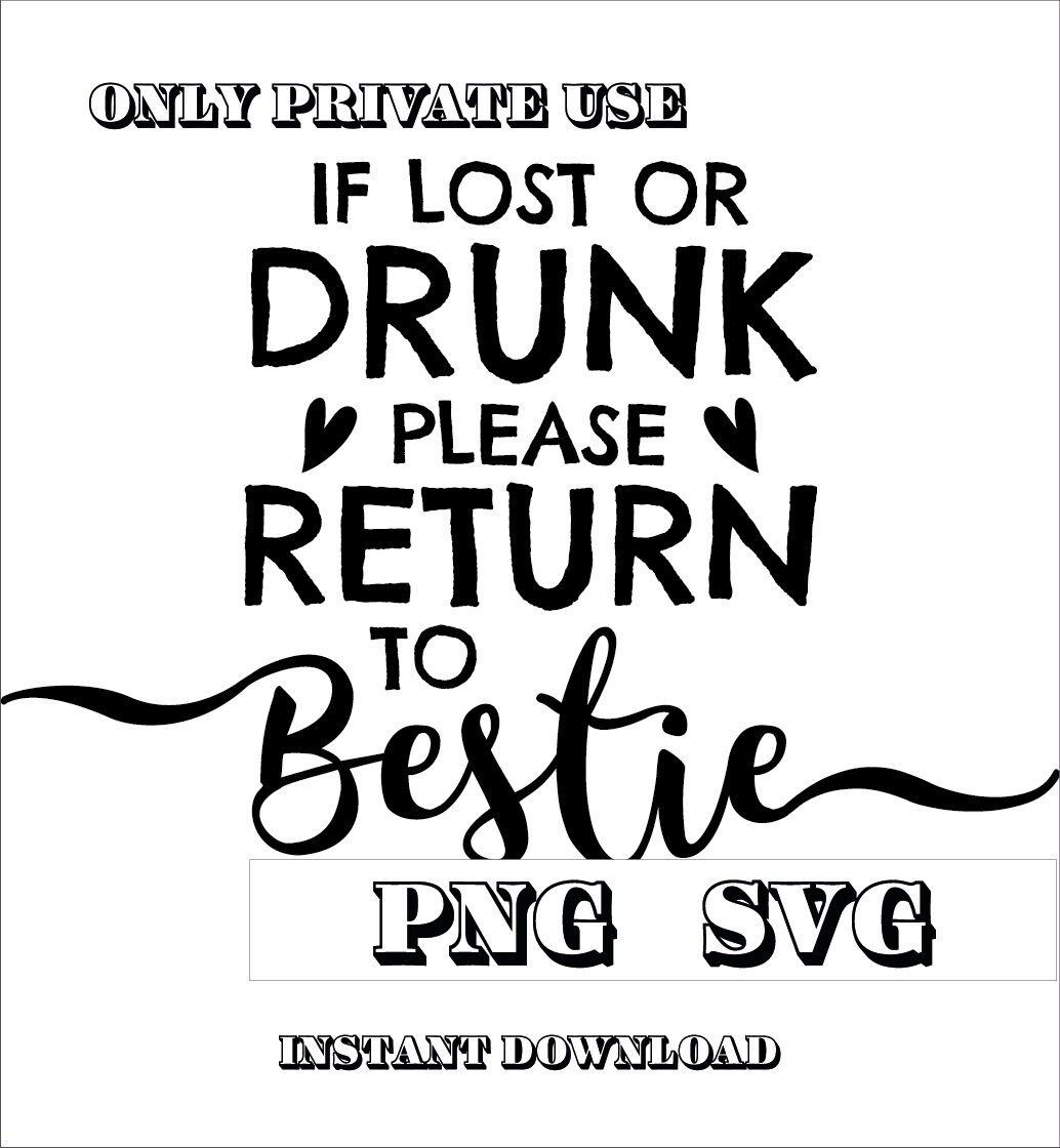 SVG If Lost or Drunk Please Return to Bestie Vector File Girlfriends ...