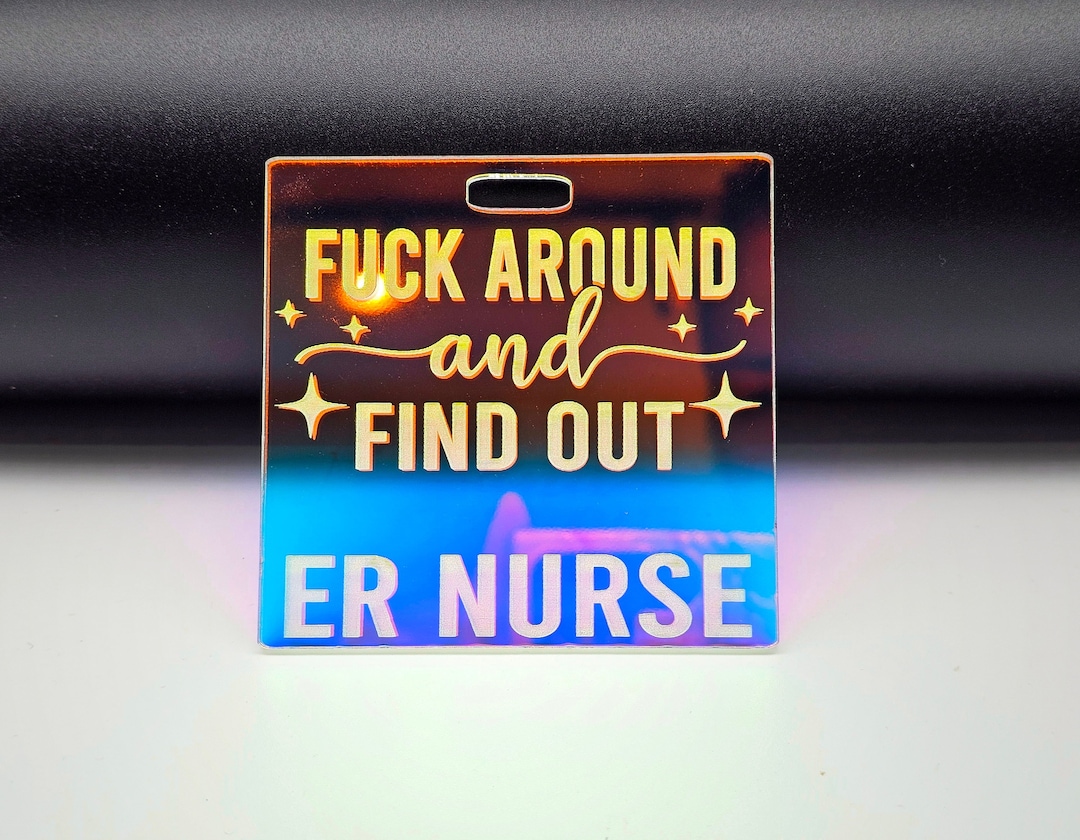 F Around and Find Out Badge Buddy - FAFO Badge - Nurse Badge ...