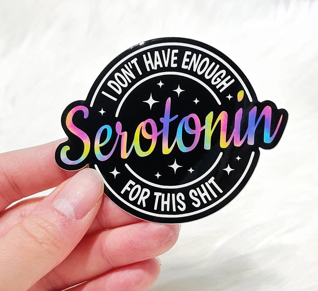 Funny Sticker - Serotonin Sticker - Funny Nurse Sticker - Vinyl Sticker ...